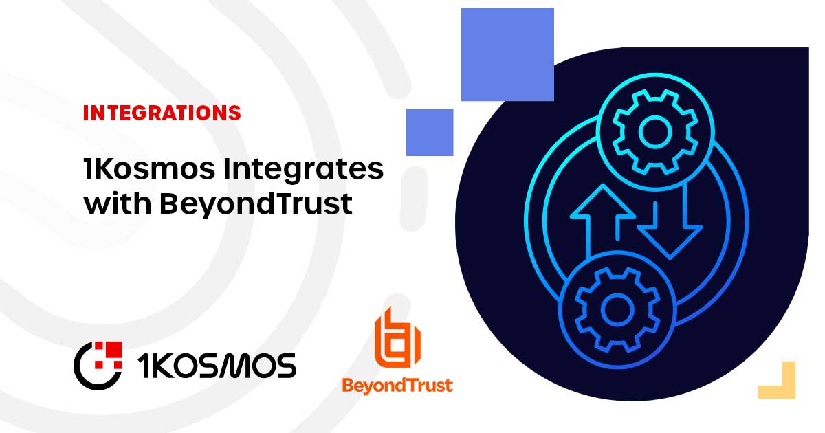 BeyondTrust & 1Kosmos Integration