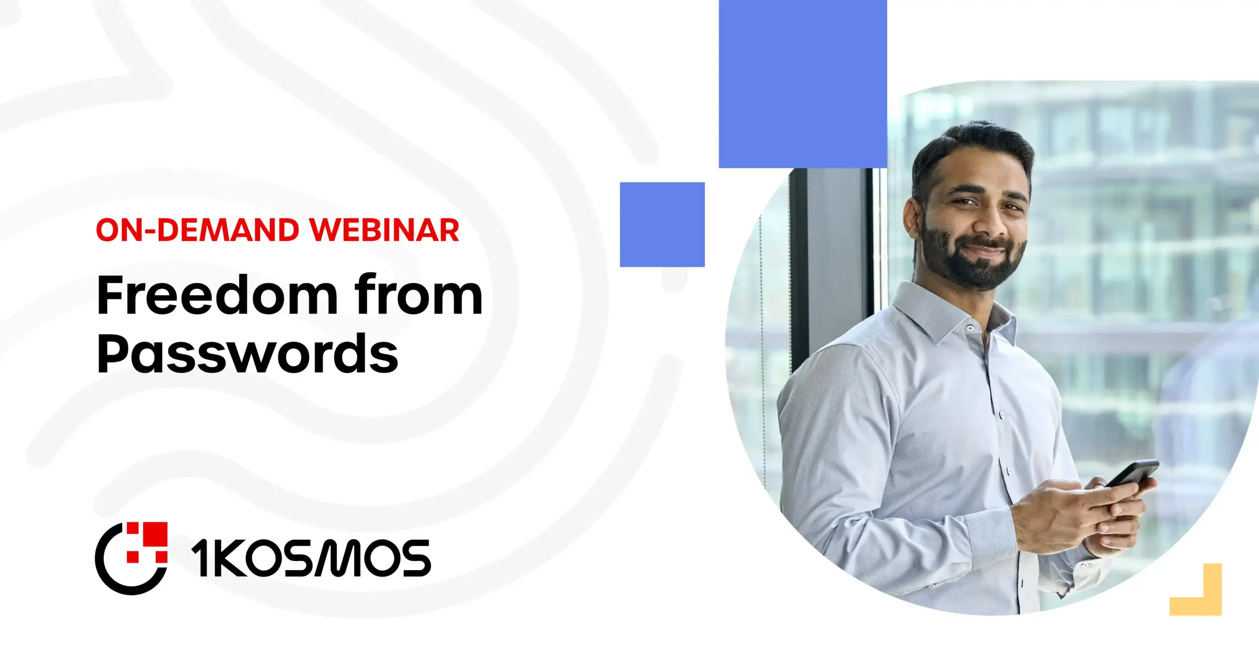 Freedom from Passwords Driving Digital Transformation