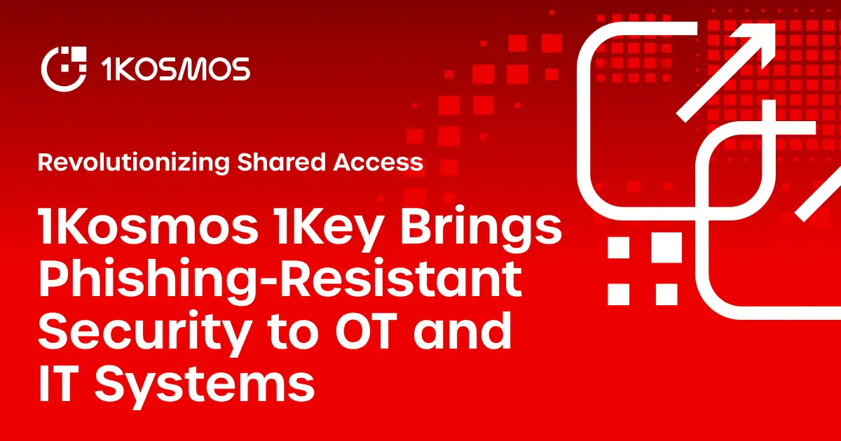 1Kosmos 1Key Secures OT Systems from Account Compromise