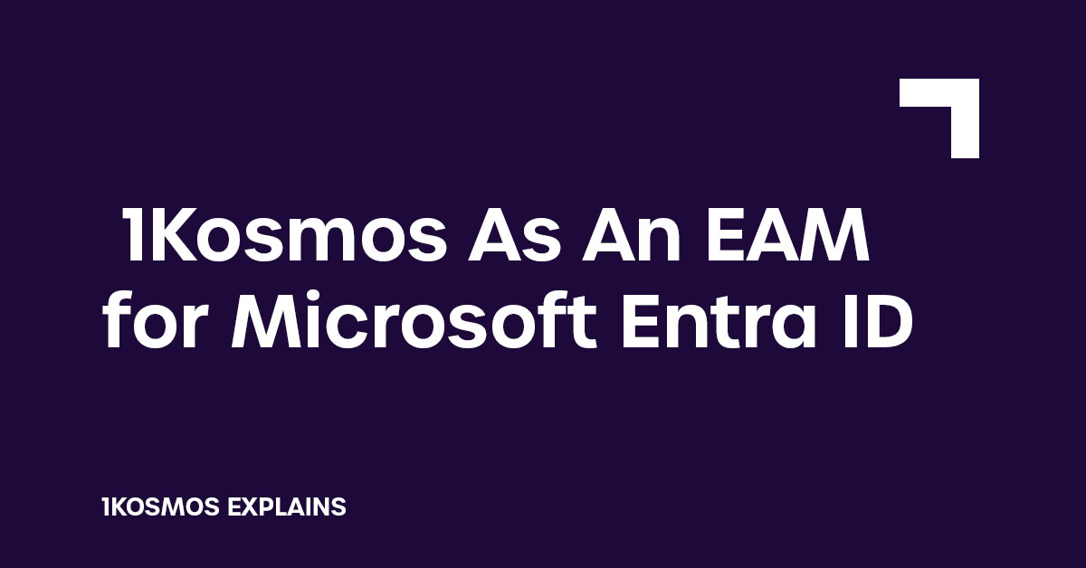 Vlog: How 1Kosmos Can Be An External Authentication Method When Using Microsoft Entra ID? - 1Kosmos
