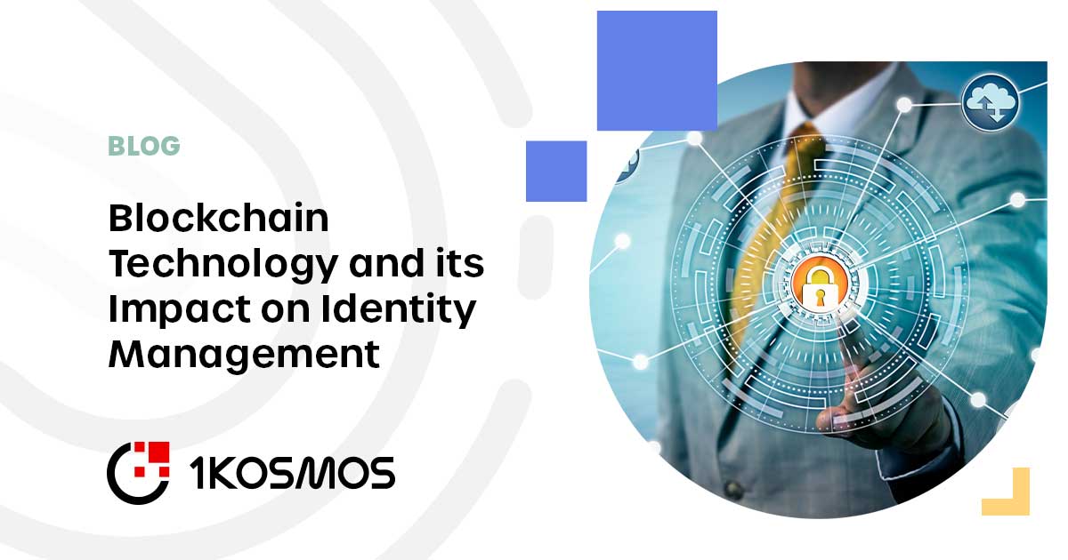 Blockchain Technology and its Impact on Identity Management