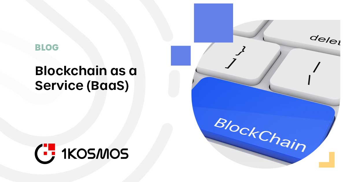 Blockchain as a Service (BaaS) - 1Kosmos