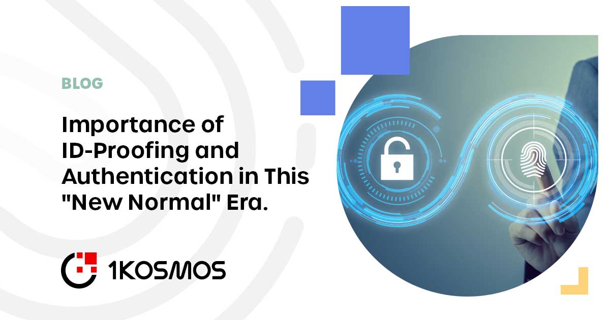 ID Proofing & Authentication in the “New Normal”