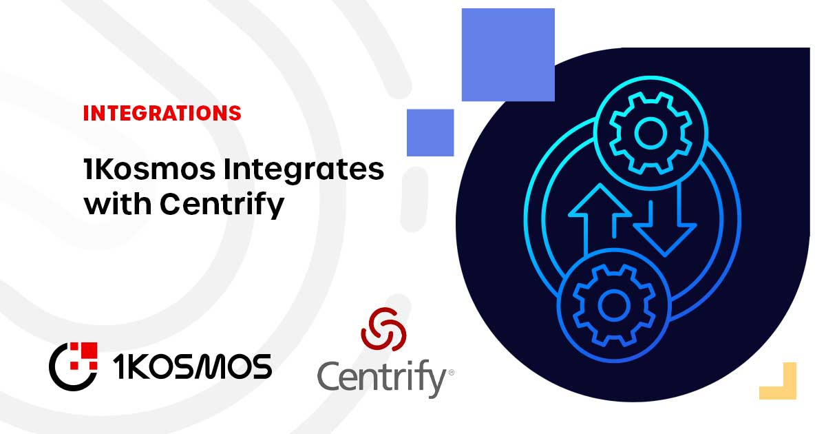 Centrify & 1Kosmos Integration