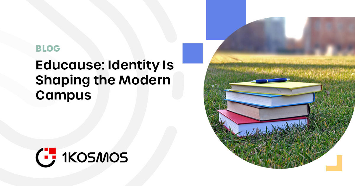 Identity is Shaping the Modern Campus - 1Kosmos
