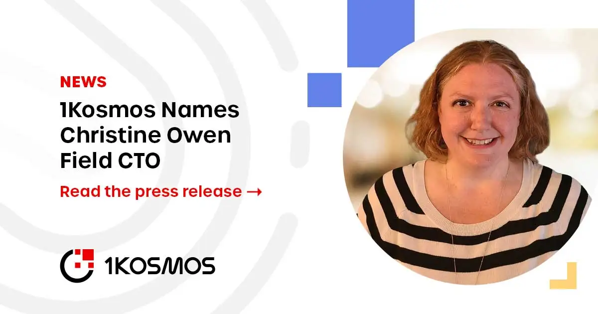 1Kosmos Names Christine Owen Field CTO
