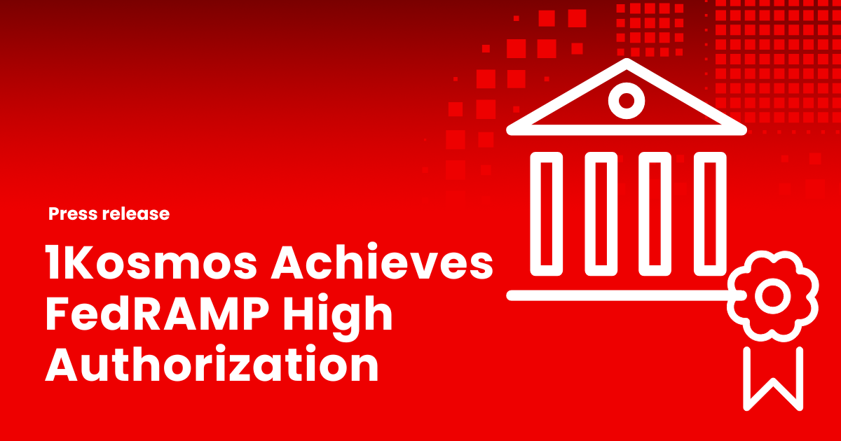 https://www.1kosmos.com/press-releases/1kosmos-achieves-fedramp-high-authorization-for-phishing ...