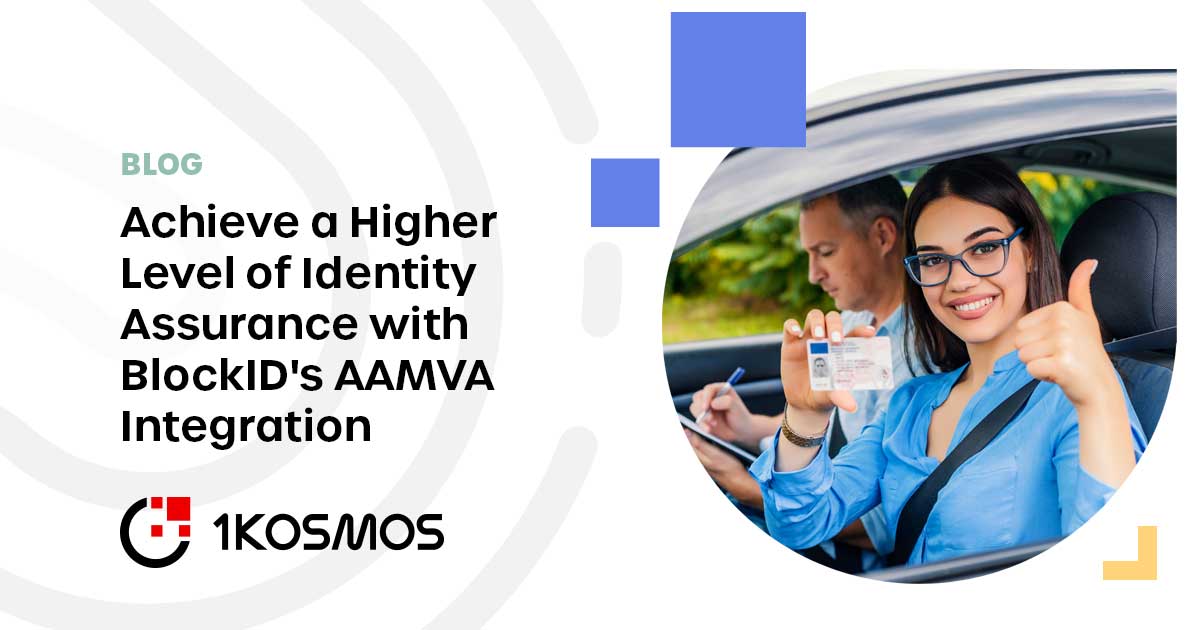 Achieve a Higher Level of Identity Assurance with 1Kosmos's AAMVA ...