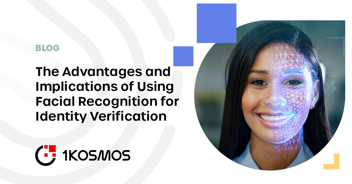 The Advantages and Implications of Using Facial Recognition for ...