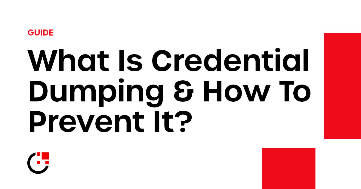 What Is Credential Dumping & How To Prevent It? - 1Kosmos