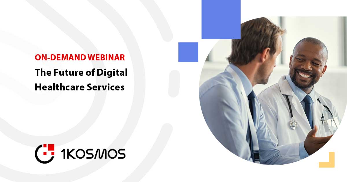 Webinar: The Future of Digital Healthcare Services