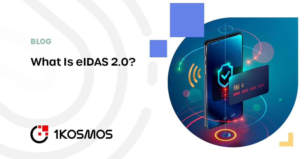 What Is eIDAS 2.0? - 1Kosmos