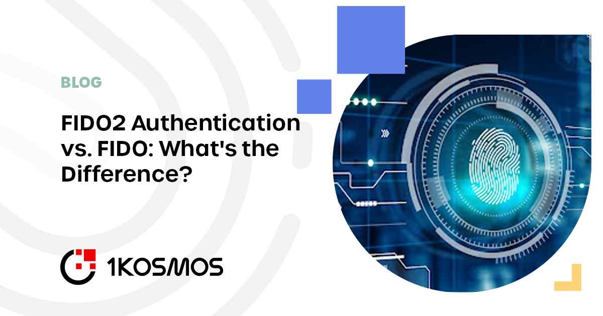 FIDO2 Authentication vs. FIDO: What's the Difference?