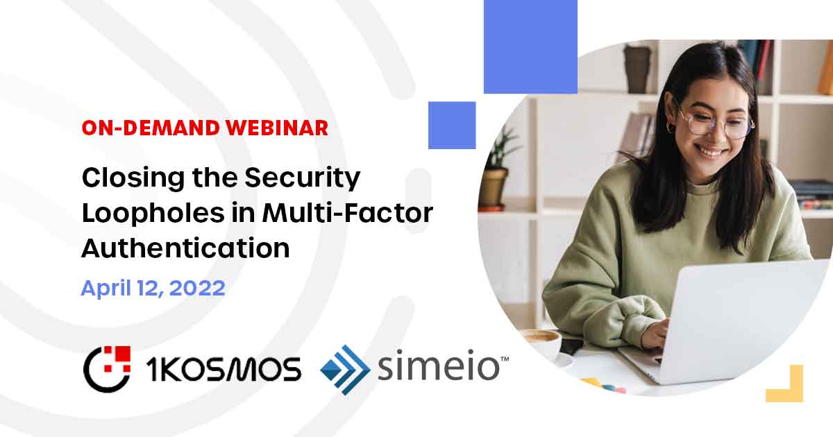 Closing the Security Loopholes in Multi-Factor Authentication Webinar