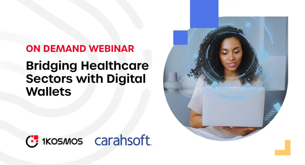 Bridging Healthcare Sectors with Digital Wallets - 1Kosmos