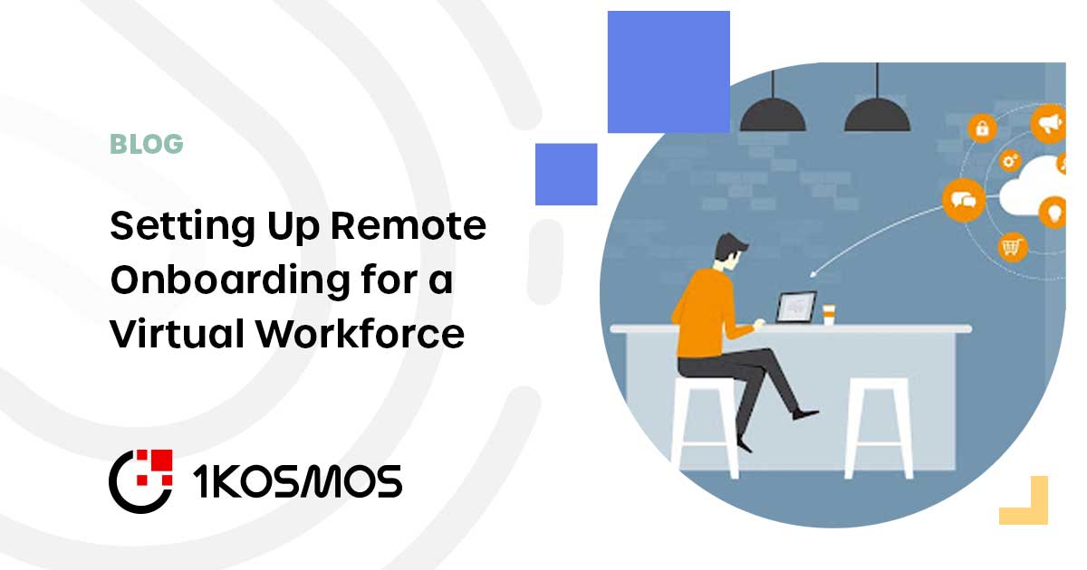 Remote Onboarding for the Modern Workforce - 1Kosmos