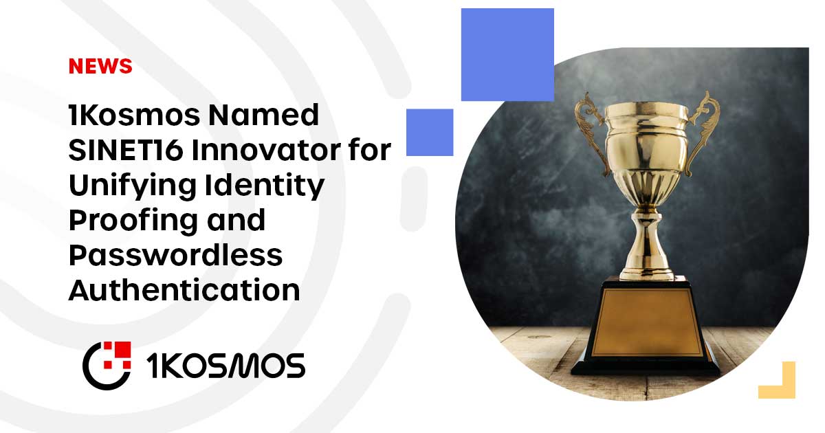 1Kosmos Named SINET16 Innovator for Unified Identity
