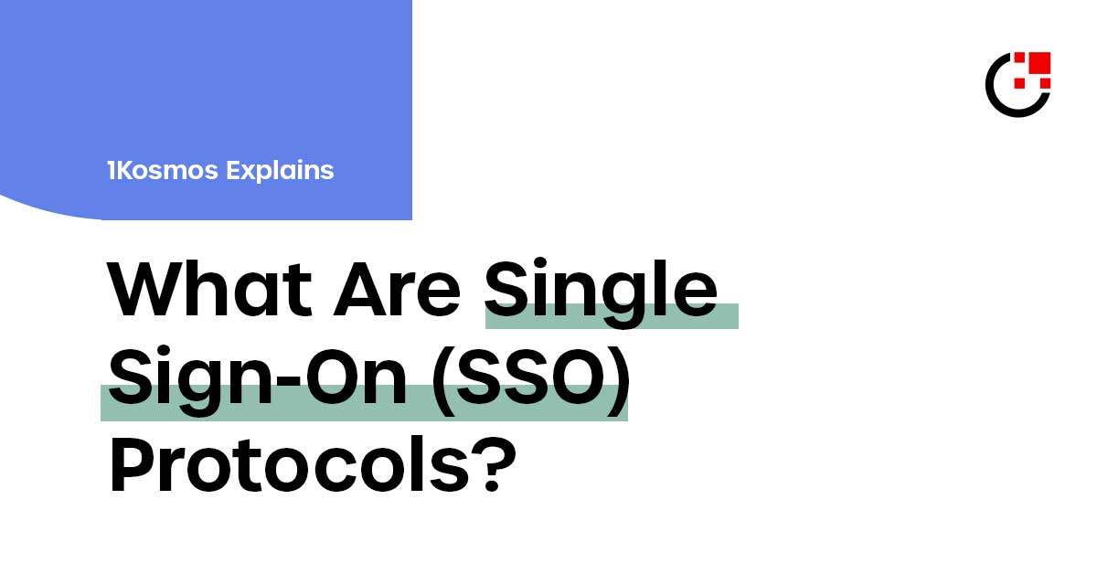 What Are Single Sign-On (SSO) Protocols? - 1Kosmos