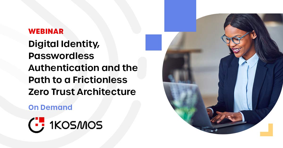 Digital Identity, Passwordless Authentication and the Path to a ...